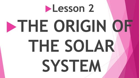 Theories on the origin of the Solar System | PPTX
