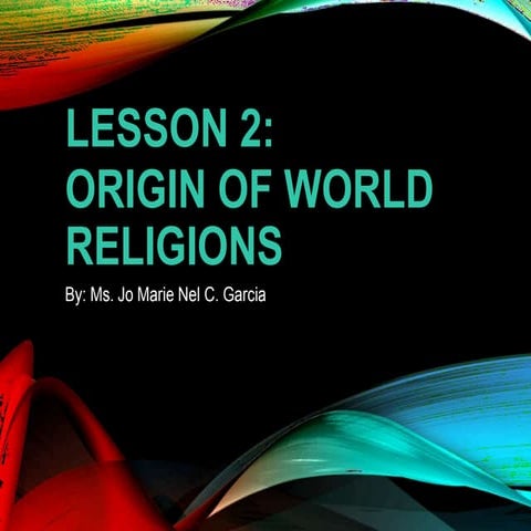 lesson2originofworldreligions-180717105951.pptx