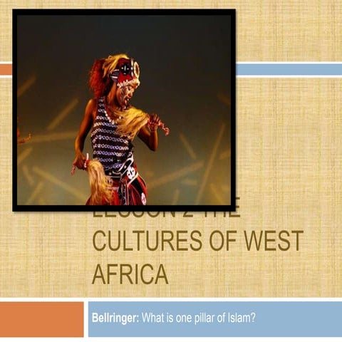 Lesson 2 The Cultures of West Africa | PPTX