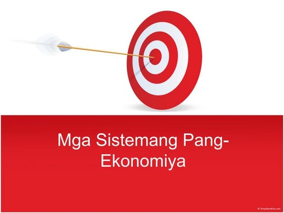 Aralin 3 iba’t-ibang sistemang pang-ekonomiya | PPT