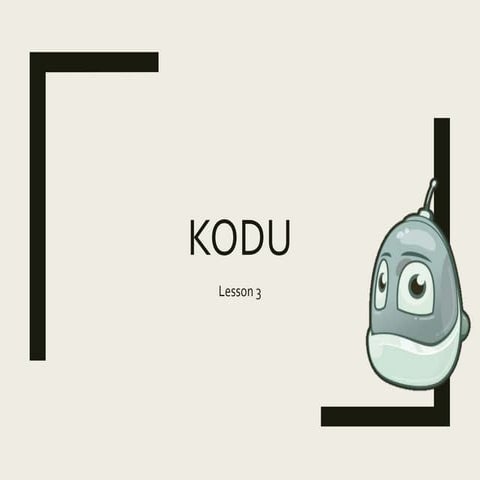 Kodu Lesson 3 | PPT