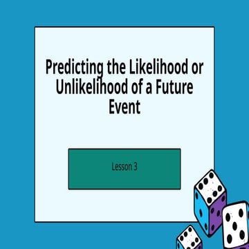 Predicting the Likelihood or Unlikelihood of a Future Event | PPTX