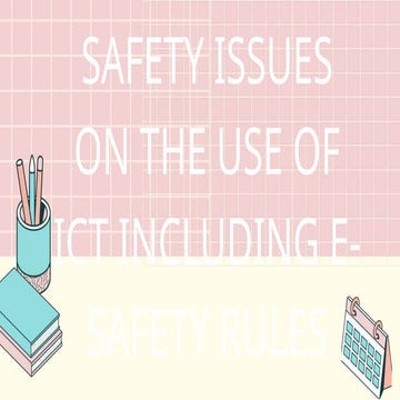 Safety Issues on the Use of ICT including e-Safety Rules.pptx