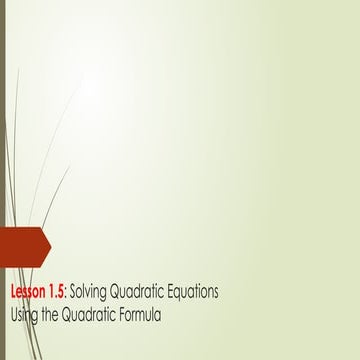 Lesson 3.2 Solving Quadratic Equations by Quadratic Formula.pptx