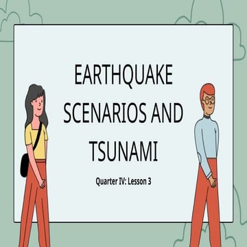 LESSON 3 - EARTHQUAKE SCENARIOS AND TSUNAMI.pptx