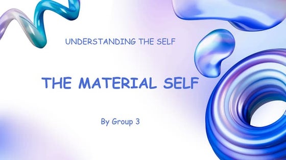 GEC 1 Understanding the Self (Module 6: The Material Self) | PPT