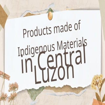 Lesson 3- Products made of Indigenous Materials in Central Luzon.pptx