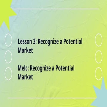 Lesson 3- Recognize a Potential Market.pptx