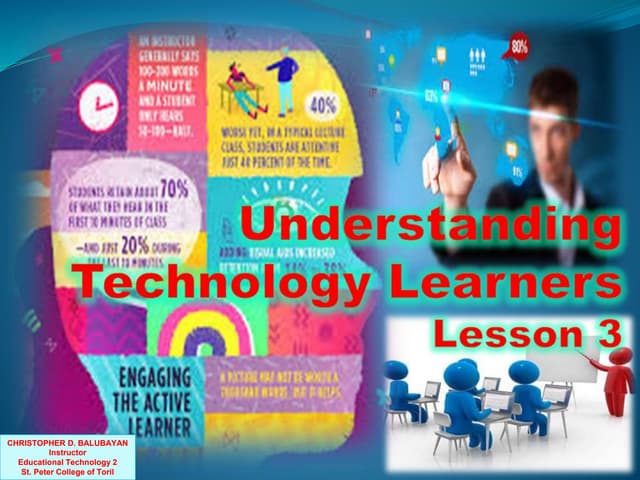 Ed105 b lesson 3 understanding technology learners 2 | PPTX