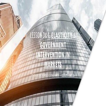 Elasticity & Government Intervention in Markets.pptx