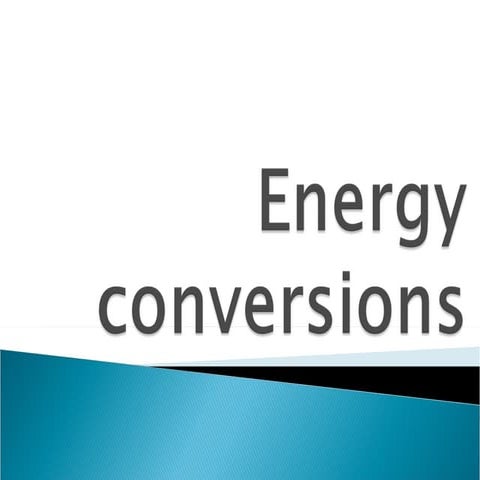 Lesson 3 energy conversions | PPT