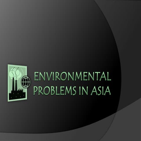 Lesson 3 (environmental problems in asia) | PPTX
