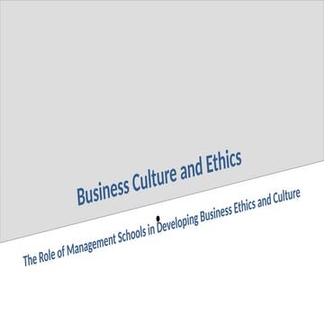 Business Culture and Ethics: The Role of Management Schools | PPTX