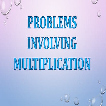 Problems Involving Multiplication | PPTX