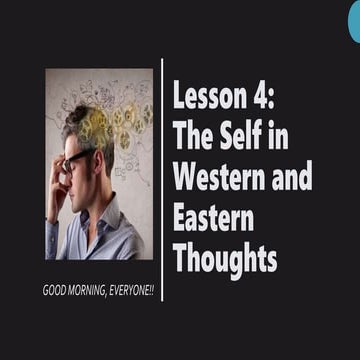 Lesson_4.pptx The Self in Western and Eastern Thoughts | PPTX