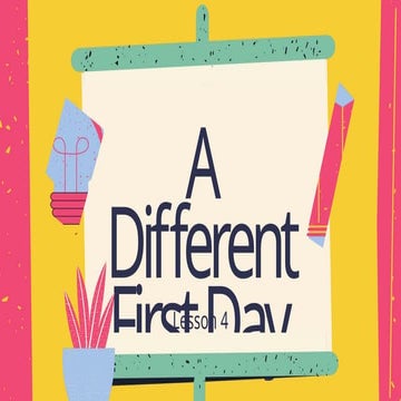 English 4: Lesson 4 - A Different First Day.pptx