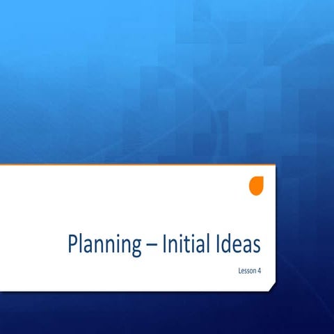 LO2 - Lesson 4 - Initial Ideas | PPT