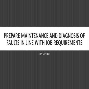LESSON 4 - Prepare maintenance and diagnosis of faults in line with Job ...