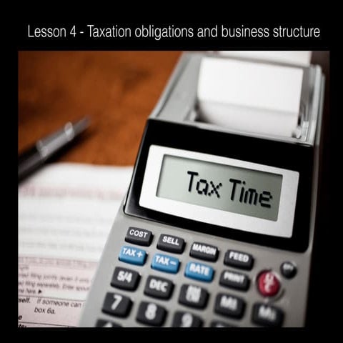 Lesson 4 taxation obligations and business structure | PDF
