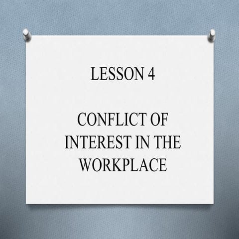 LESSON 4 CONFLICT OF INTEREST.pptx | Career Advice | Careers