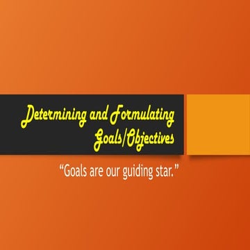 Lesson 4 Determining and Formulating Goals (pagbuo ng layunin).pptx