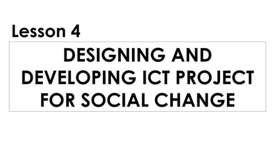 Designing and Developing an ICT Project for Social Advocacy.pptx