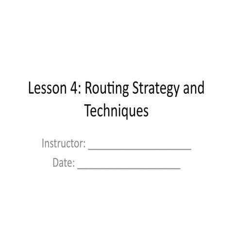 Lesson_4_Routing_Strategy_and_Techniques.pptx