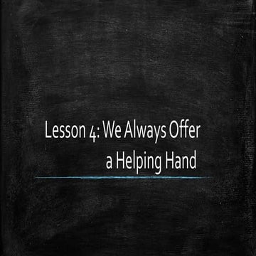 Lesson 4 we always offer a helping hand | PPT