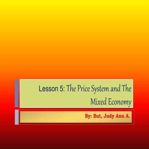 Lesson 5: The Price System and the Mixed Economy | PPTX