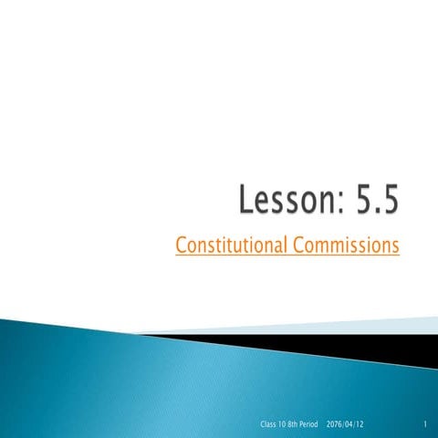 Lesson 5.5 (ten social) Constitutional Commissions | PPT