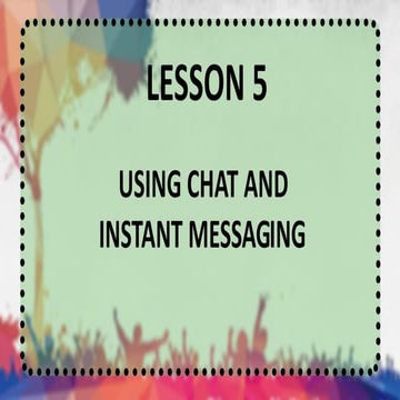 Lesson 5 chat and instant message | PDF