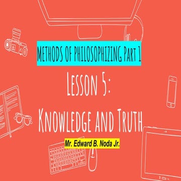 Lesson 5- Knowledge and Truth - Hand outs.pdf