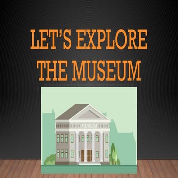 LESSON 5 - MUSEUM POWERPOINT PRESENTATIO | PPTX