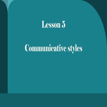 Lesson 5 Communicative Styles or Language Registers.pptx