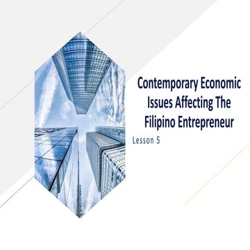 lesson5contemporaryeconomicissuesaffectingthefilipinoentrepreneur ...