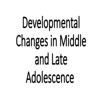 Lesson 5 Developmental Changes In Middle and Late Adolescence.pptx