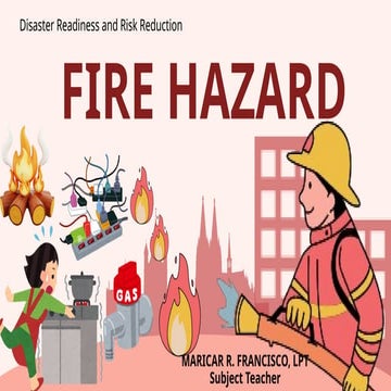 LESSON 5 FIRE HAZARDS - Disaster Readiness and Risk Reduction | PPTX