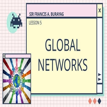 LESSON 5 GLOBAL NETWORKS (second semester) | PPTX