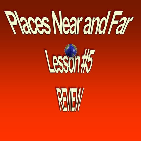 Lesson #5 places near and far | PPT