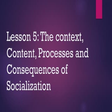 LESSON 5 UCSP, The context, Content, Processes and Consequences of ...