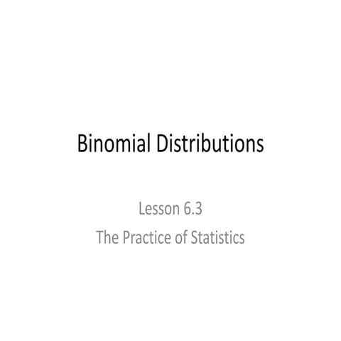 Lesson 6.3 binomial distributions | PPTX