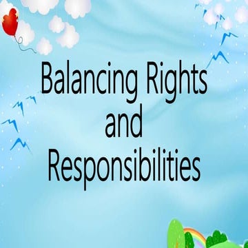 Balancing Rights and Responsibilities | PPT