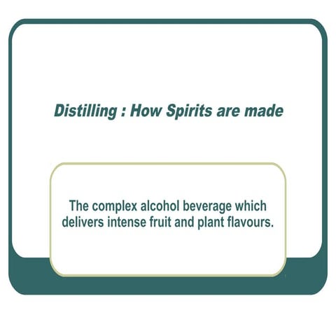 Lesson 6 distilling - how spirits are made ...