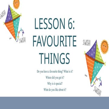 Lesson 6 - Favourite Things.pptx........ | PPTX