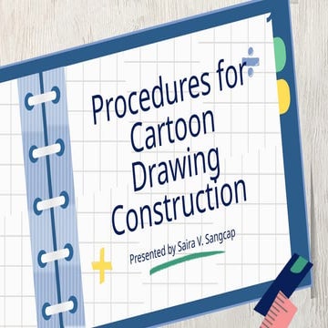 LESSON 6- Procedures for Cartoon Drawing Construction.pptx