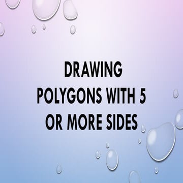 Lesson 64 Drawing Polygons with 5 or More Sides.pptx