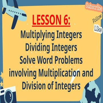 LESSON 6 & 7.pptx multiplying integers and solve word problems | PPTX