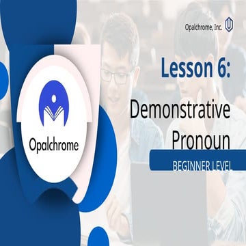 Lesson 6 Demonstrative .pptxjkcjakdjcsxfceswf | PPT