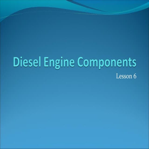 Lesson6 diesel enginecomponents | PPT