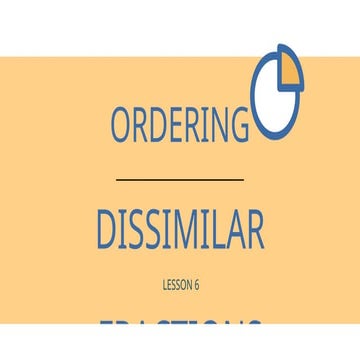 Third Quarter: Ordering Dissimilar Fraction | PPT